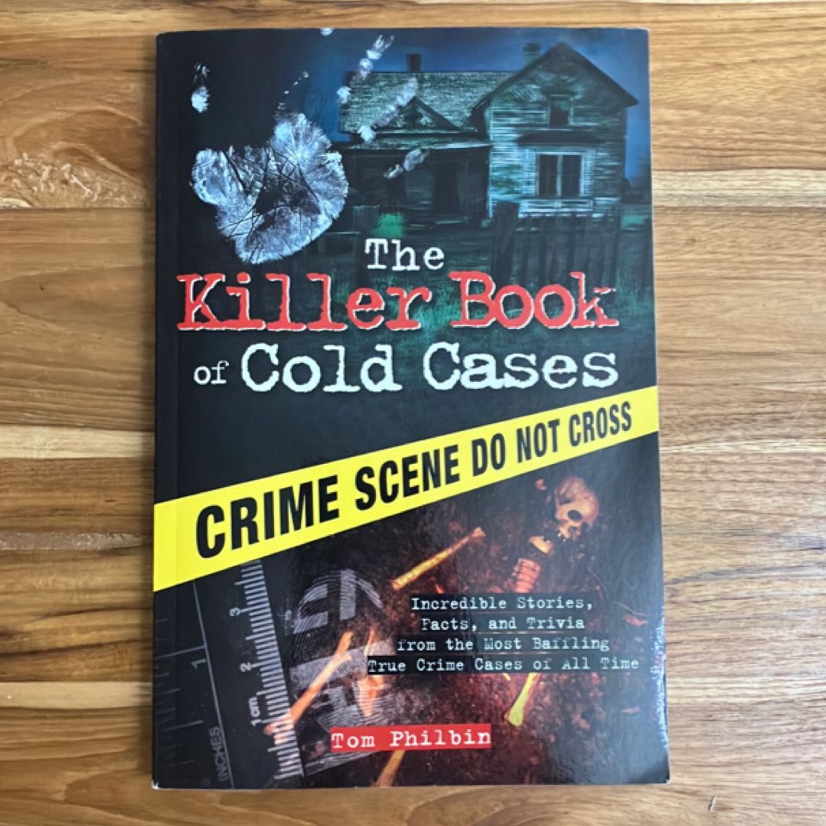The Killer Book of Cold Cases by Tom Philbin