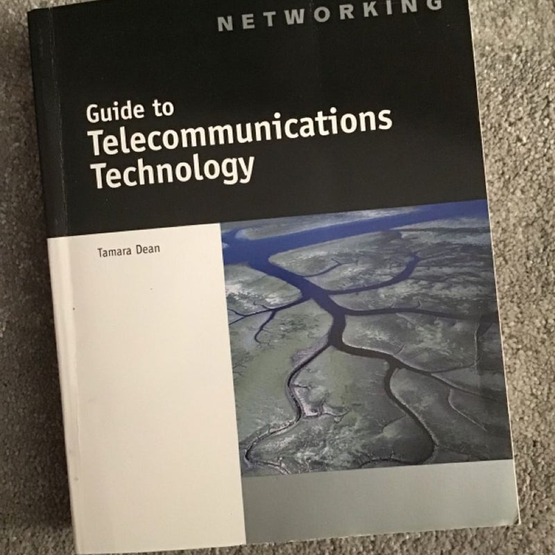 Guide to Telecommunications Technology by Tamara Dean, Hardcover ...