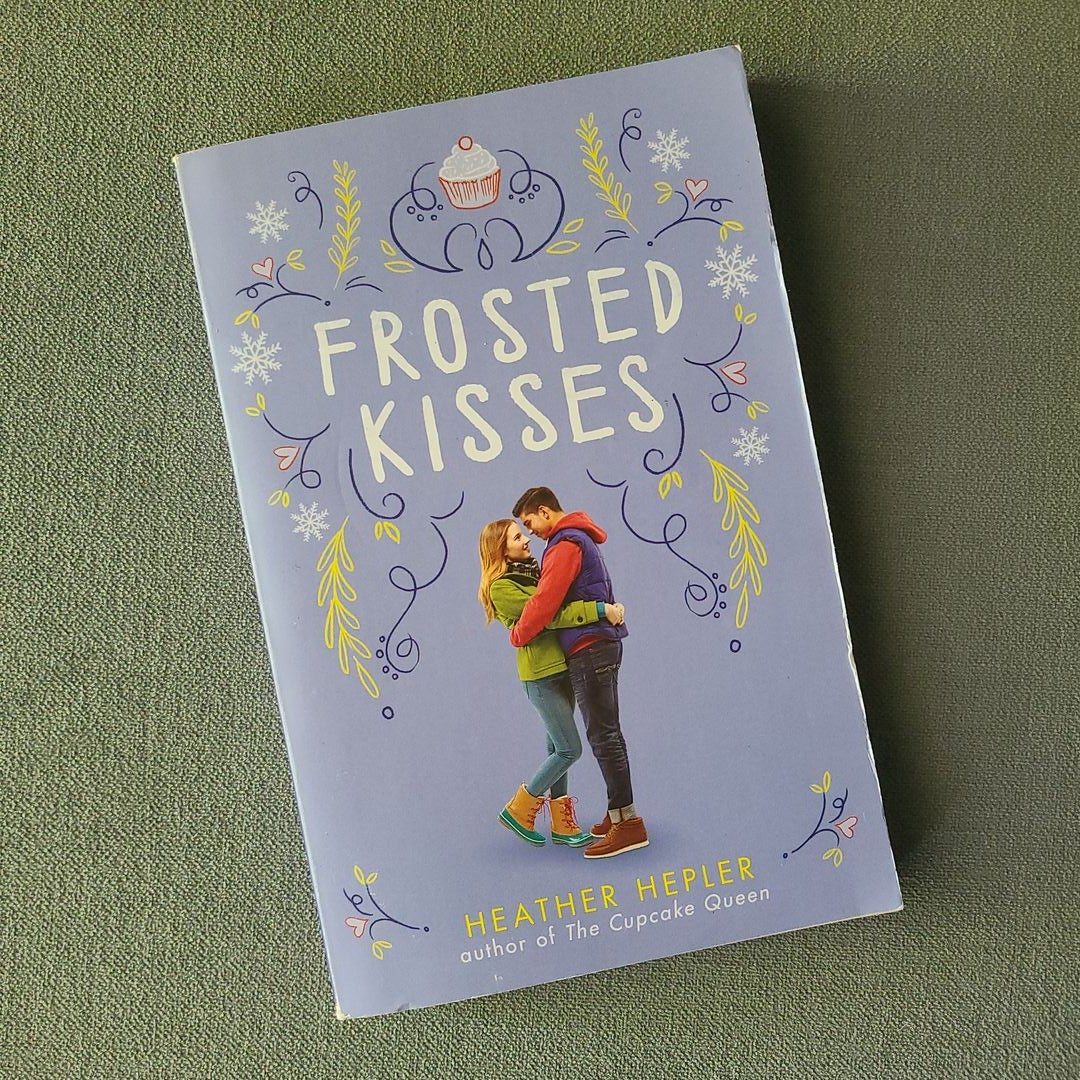 Frosted Kisses by Heather Hepler