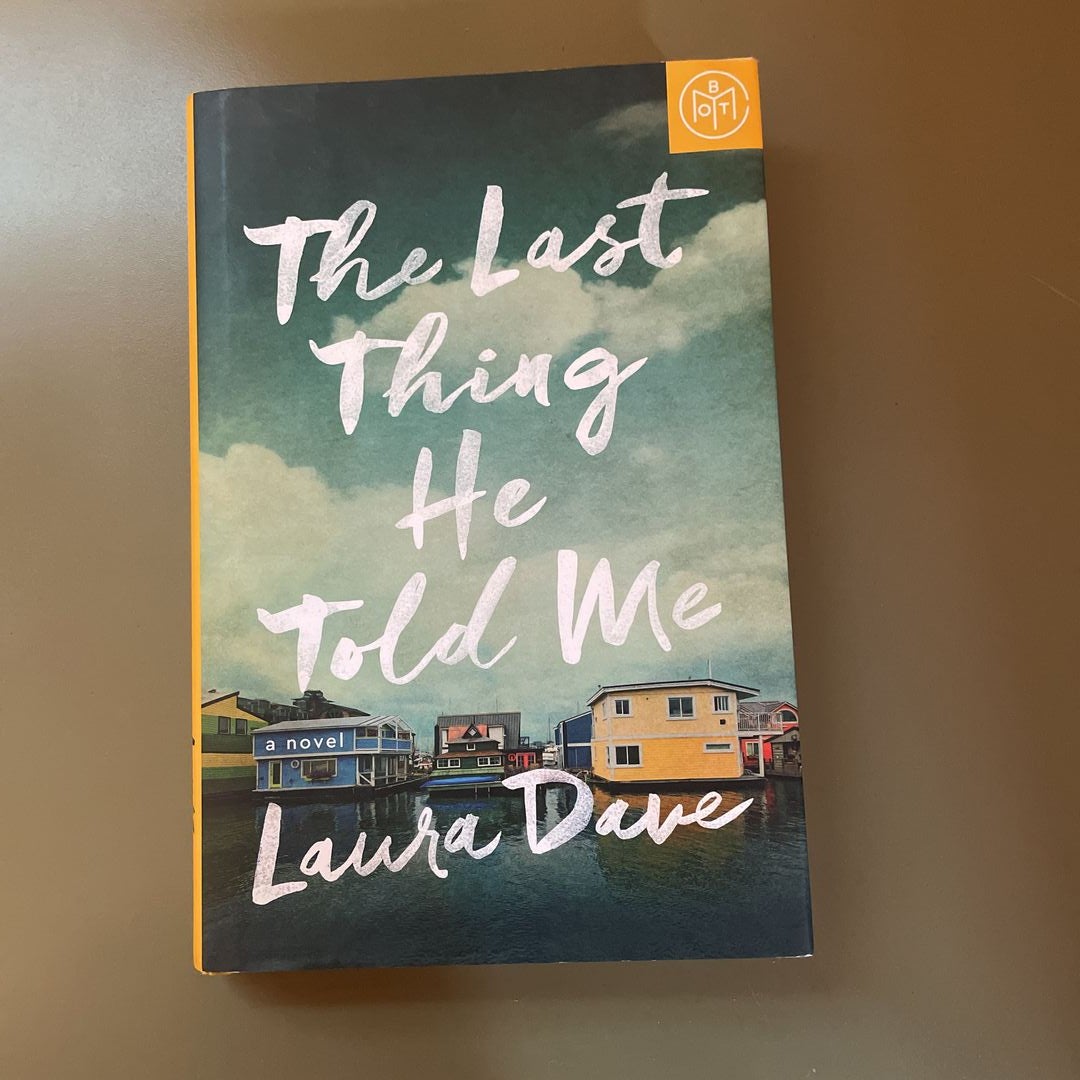The Last Thing He Told Me by Laura Dave, Hardcover | Pangobooks