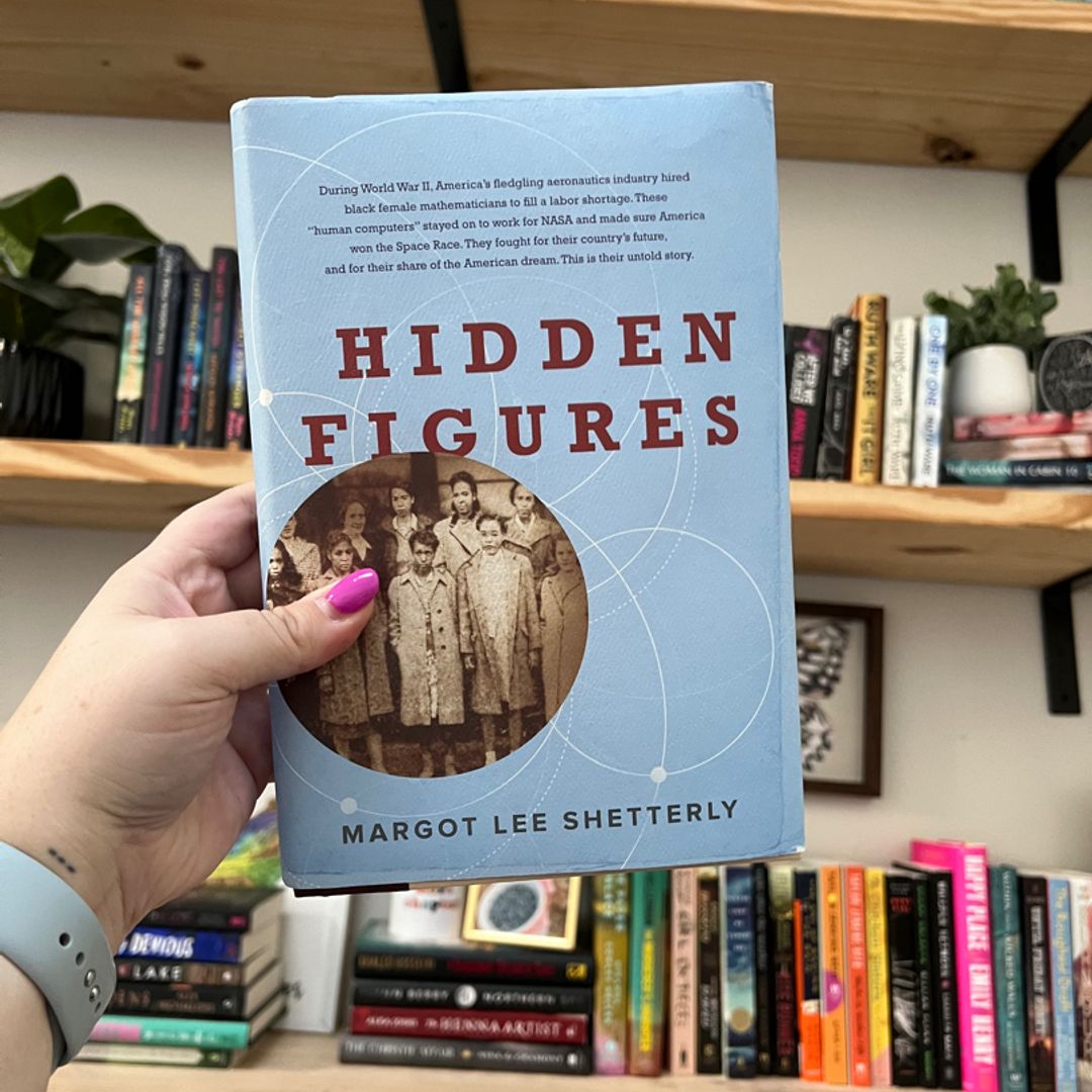 Hidden Figures by Margot Lee Shetterly