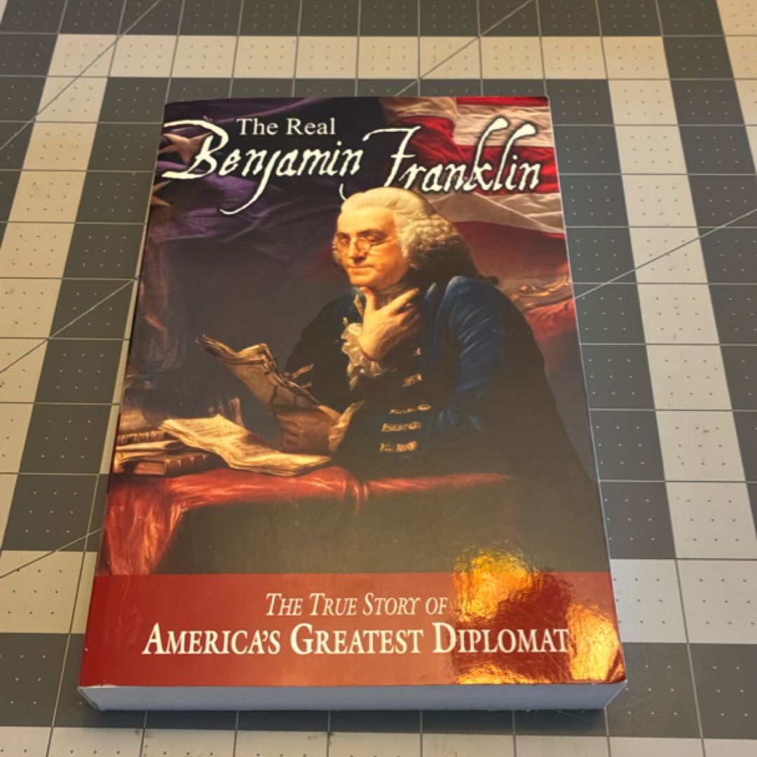The Real Benjamin Franklin (American Classic Series) by Andrew M ...