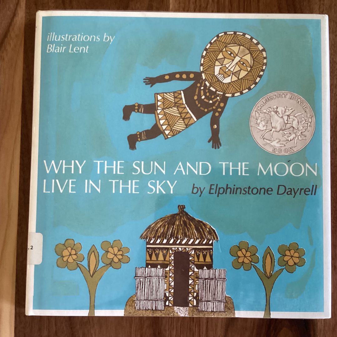 Why the Sun and the Moon Live in the Sky by Blair Lent