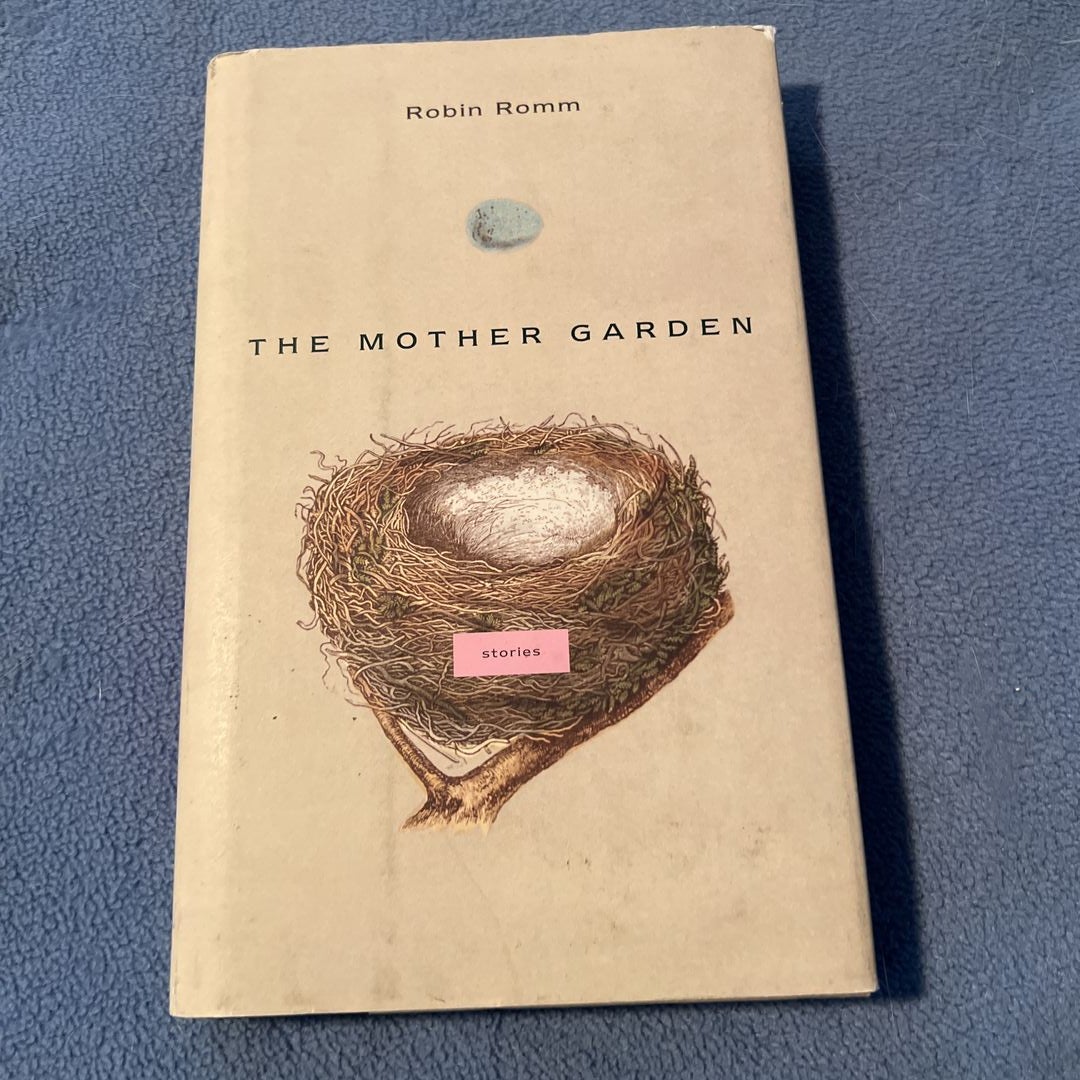 The Mother Garden by Robin Romm