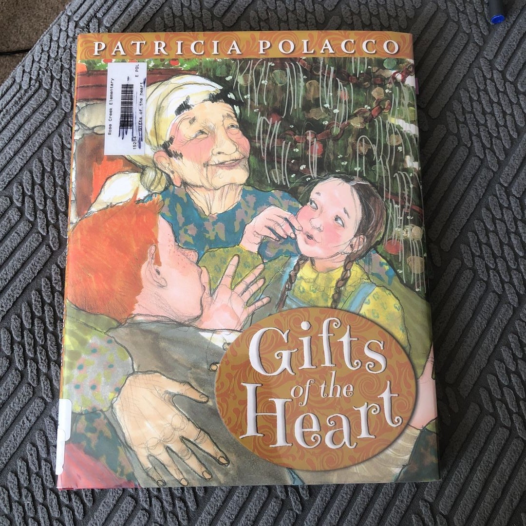 Gifts of the Heart by Patricia Polacco