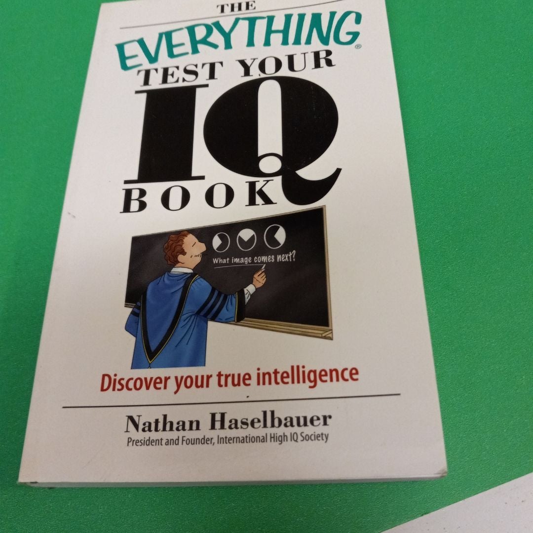 The Everything Test Your I. Q. Book by Nathan Haselbauer