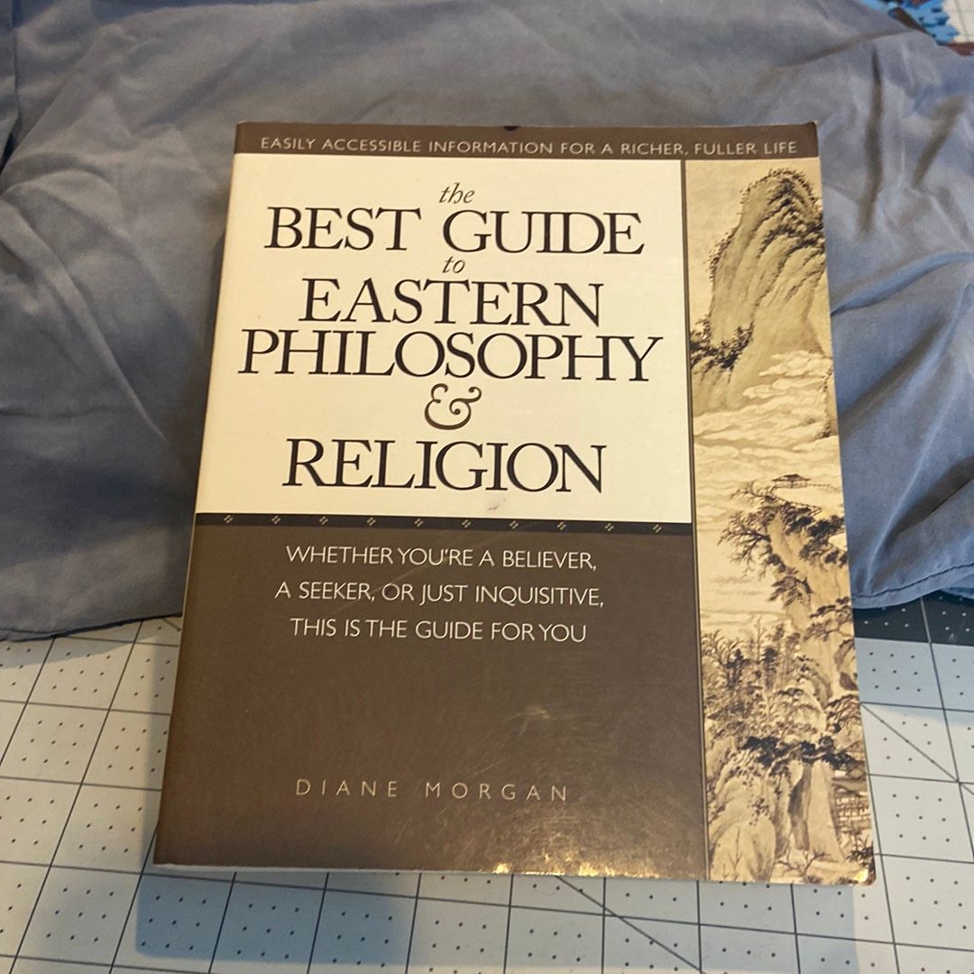 The Best Guide to Eastern Philosophy and Religion by Diane Morgan ...