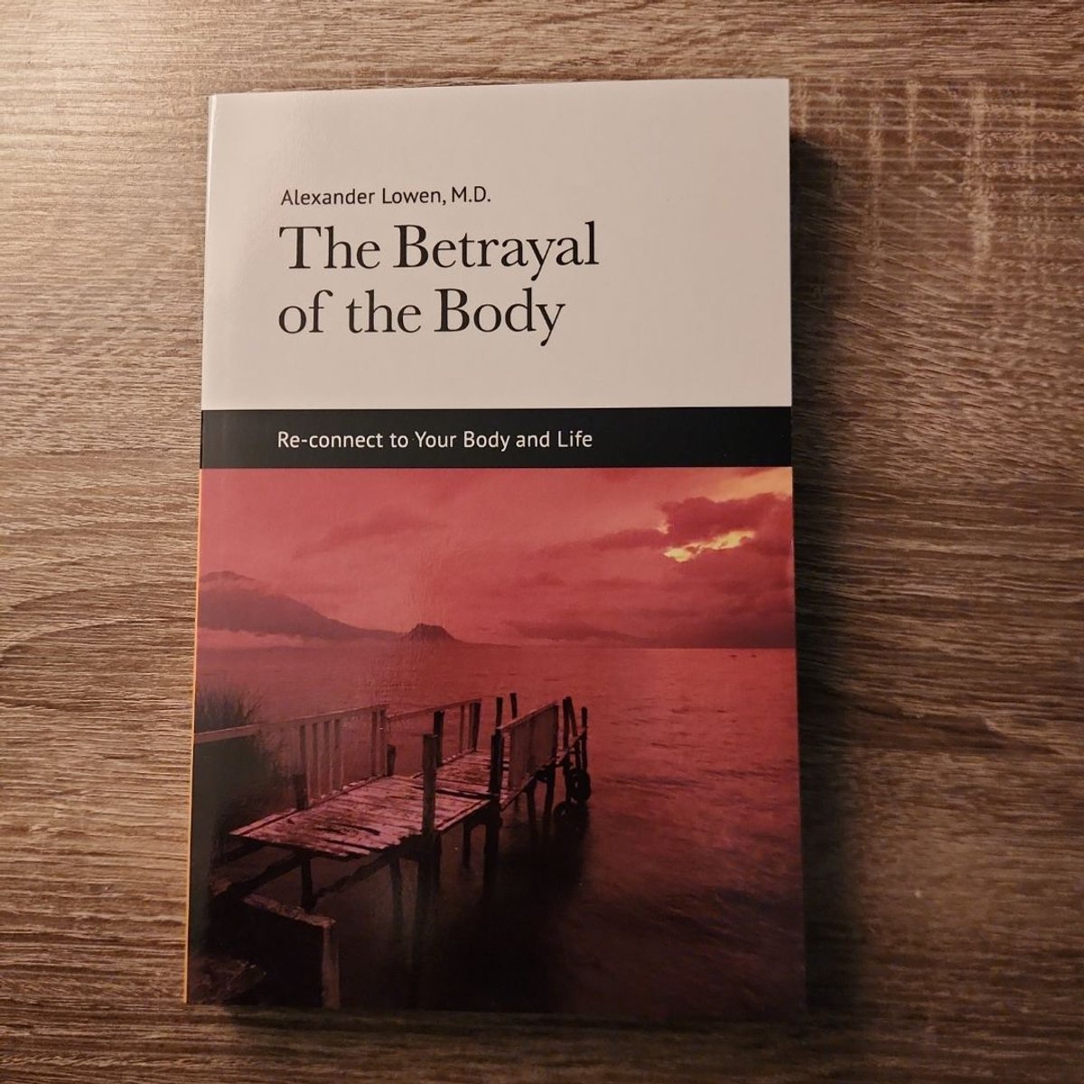 The Betrayal of the Body by Alexander Lowen