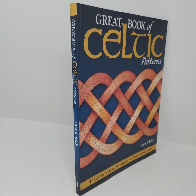 Great Book of Celtic Patterns by Lora S. Irish, Paperback | Pangobooks