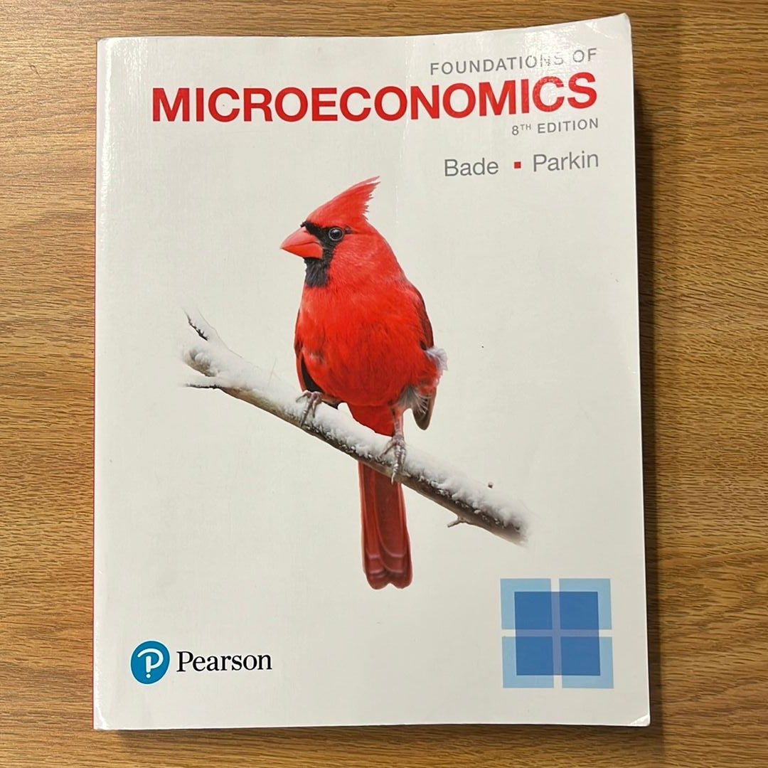 Foundations of Microeconomics by Robin Bade, Michael Parkin