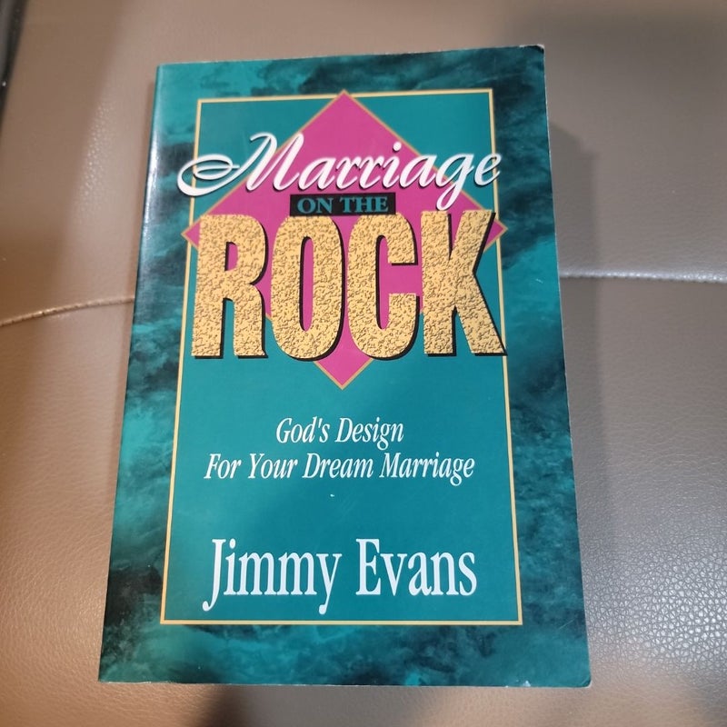 Marriage on the Rock by Jimmy Evans, Karen Evans