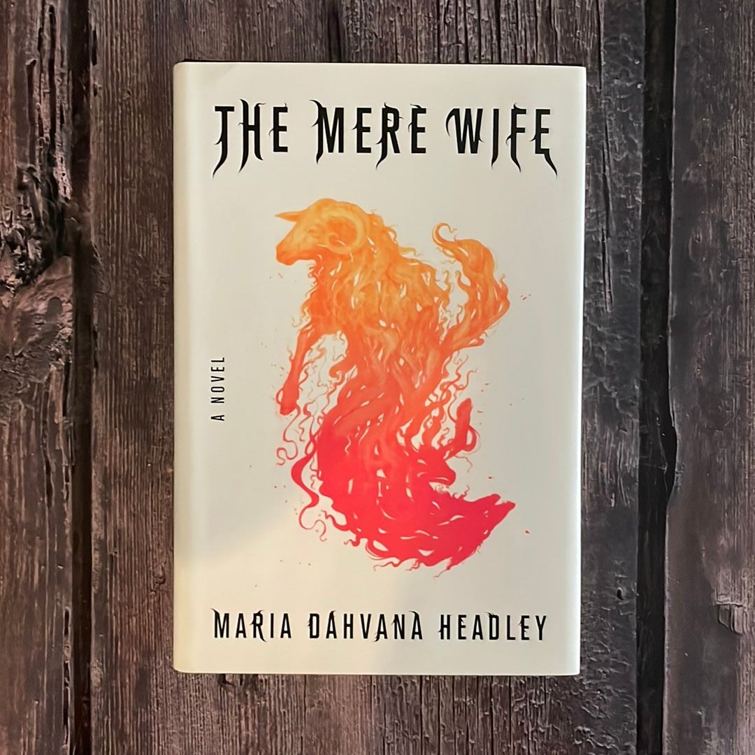 The Mere Wife by Maria Dahvana Headley