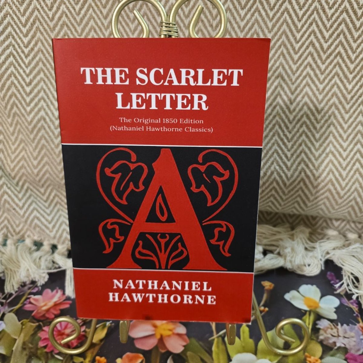 The Scarlet Letter: the Original 1850 Edition (Nathaniel Hawthorne Classics) by Nathaniel Hawthorne