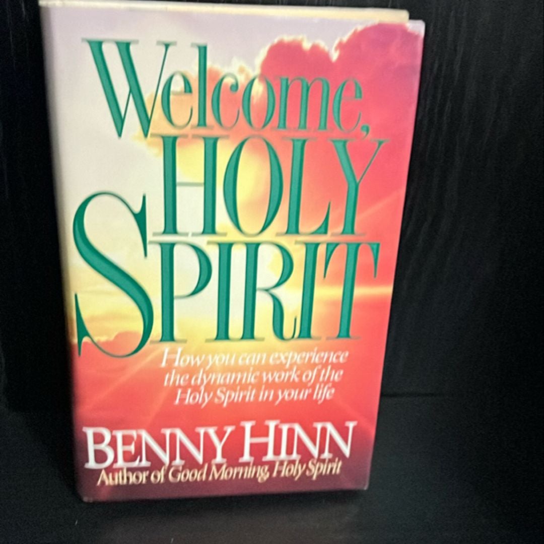 Welcome, Holy Spirit by Benny Hinn