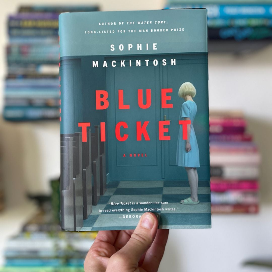 Blue Ticket by Sophie Mackintosh