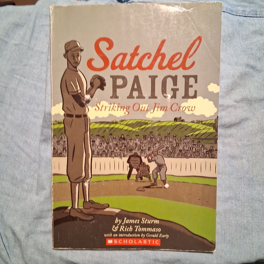 Satchel Paige: Striking Out Jim Crow by James Sturm