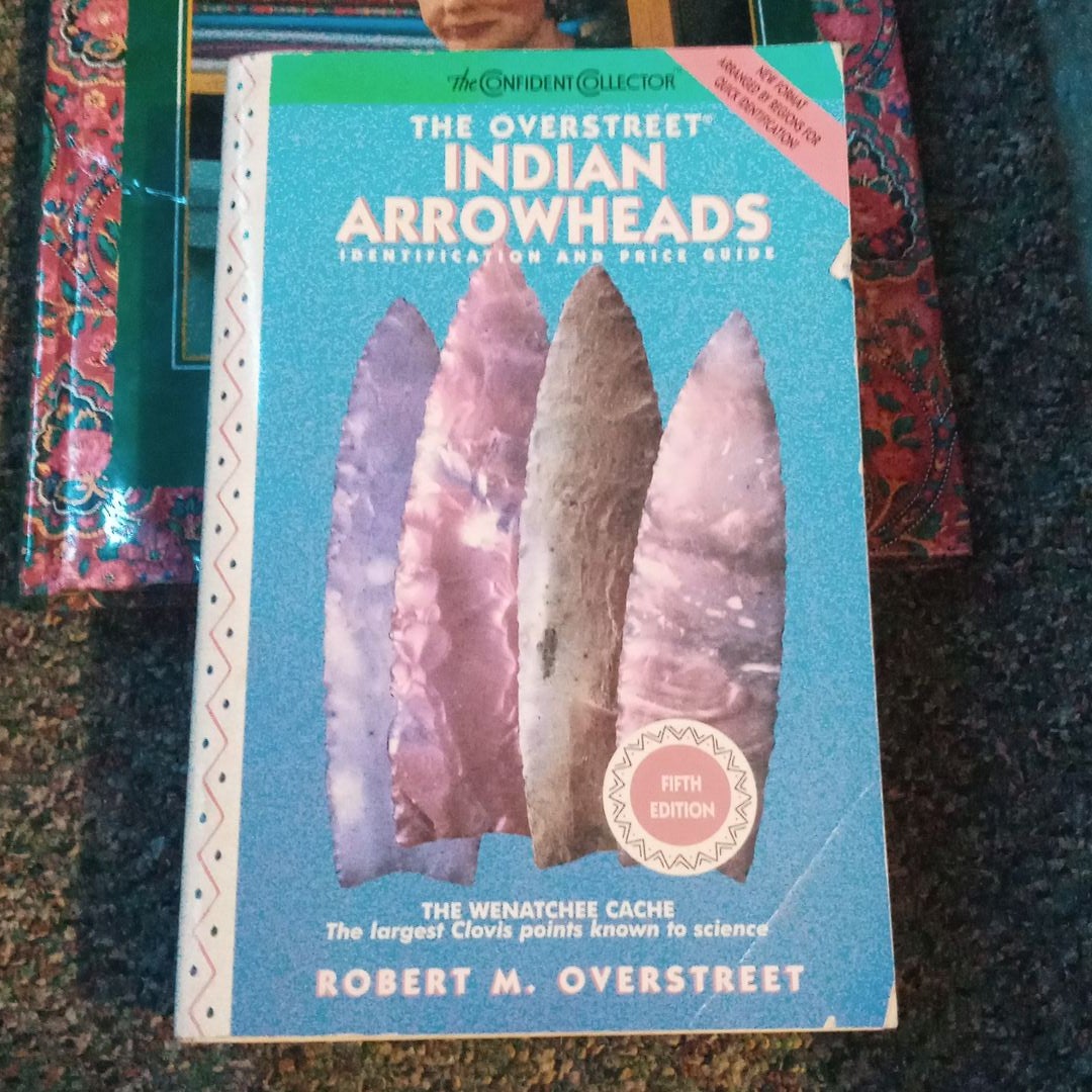 The Overstreet Indian Arrowhead Identification and Price Guide by ...