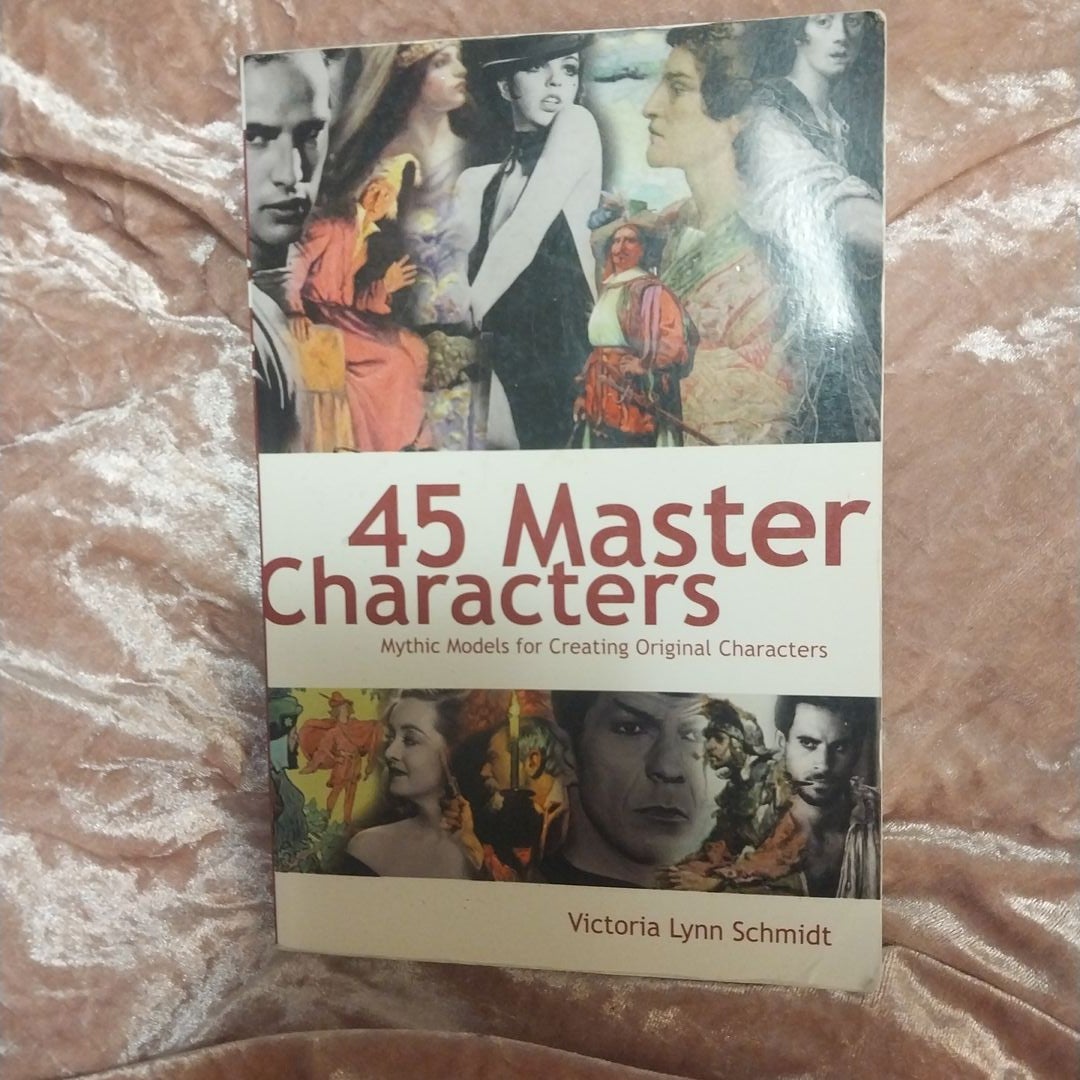 45 Master Characters by Victoria Lynn Schmidt