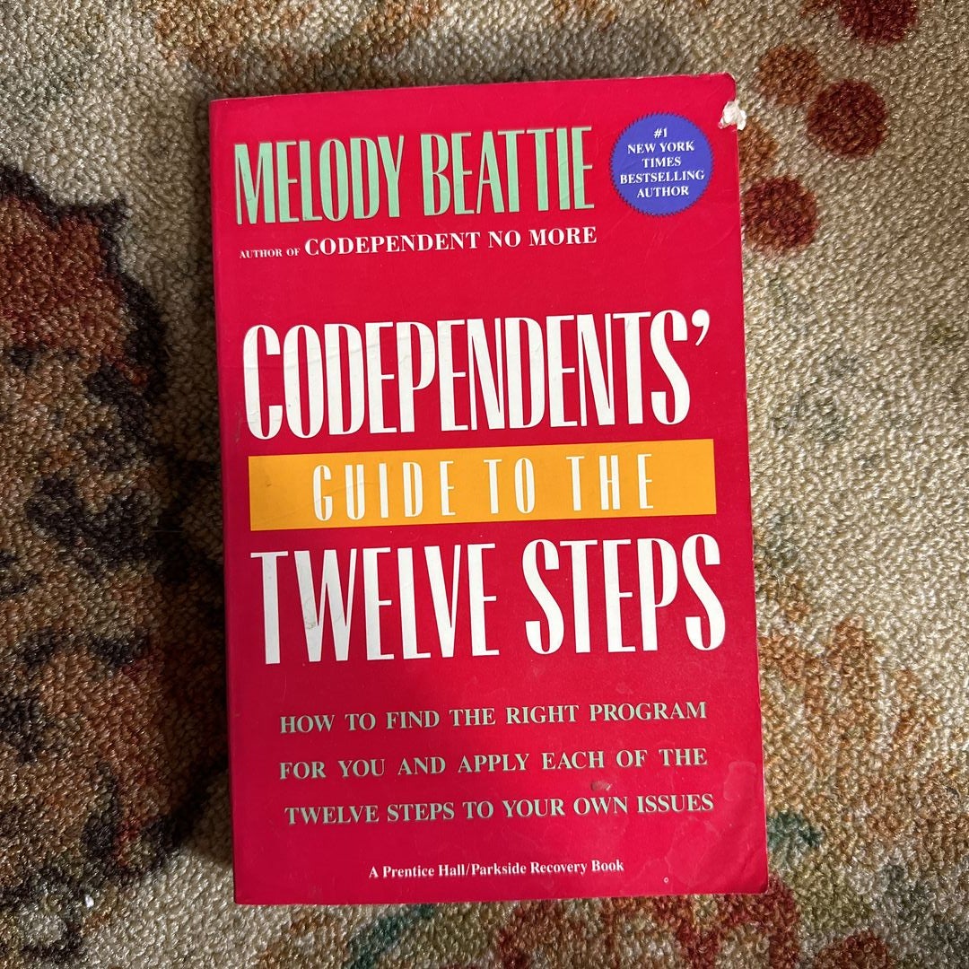 Codependents' Guide to the Twelve Steps by Melody Beattie