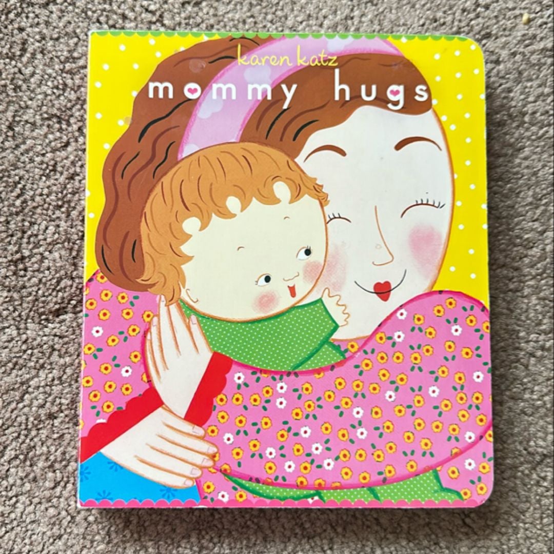 Mommy Hugs by Karen Katz