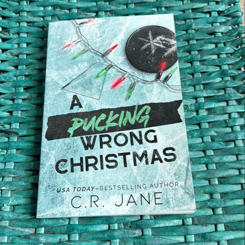 A Pucking Wrong Christmas by C. R. Jane