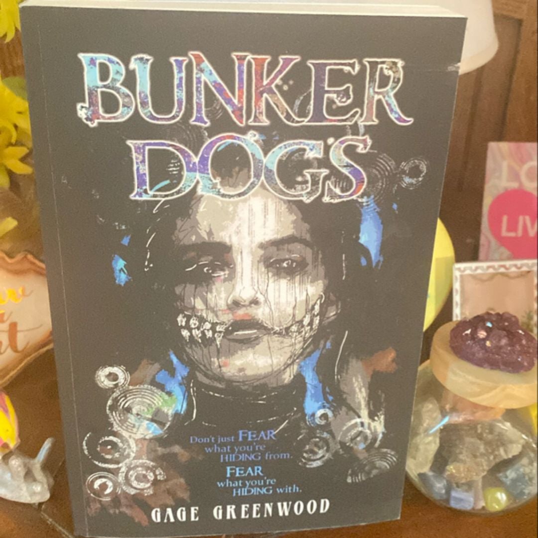 Bunker Dogs by Gage Greenwood