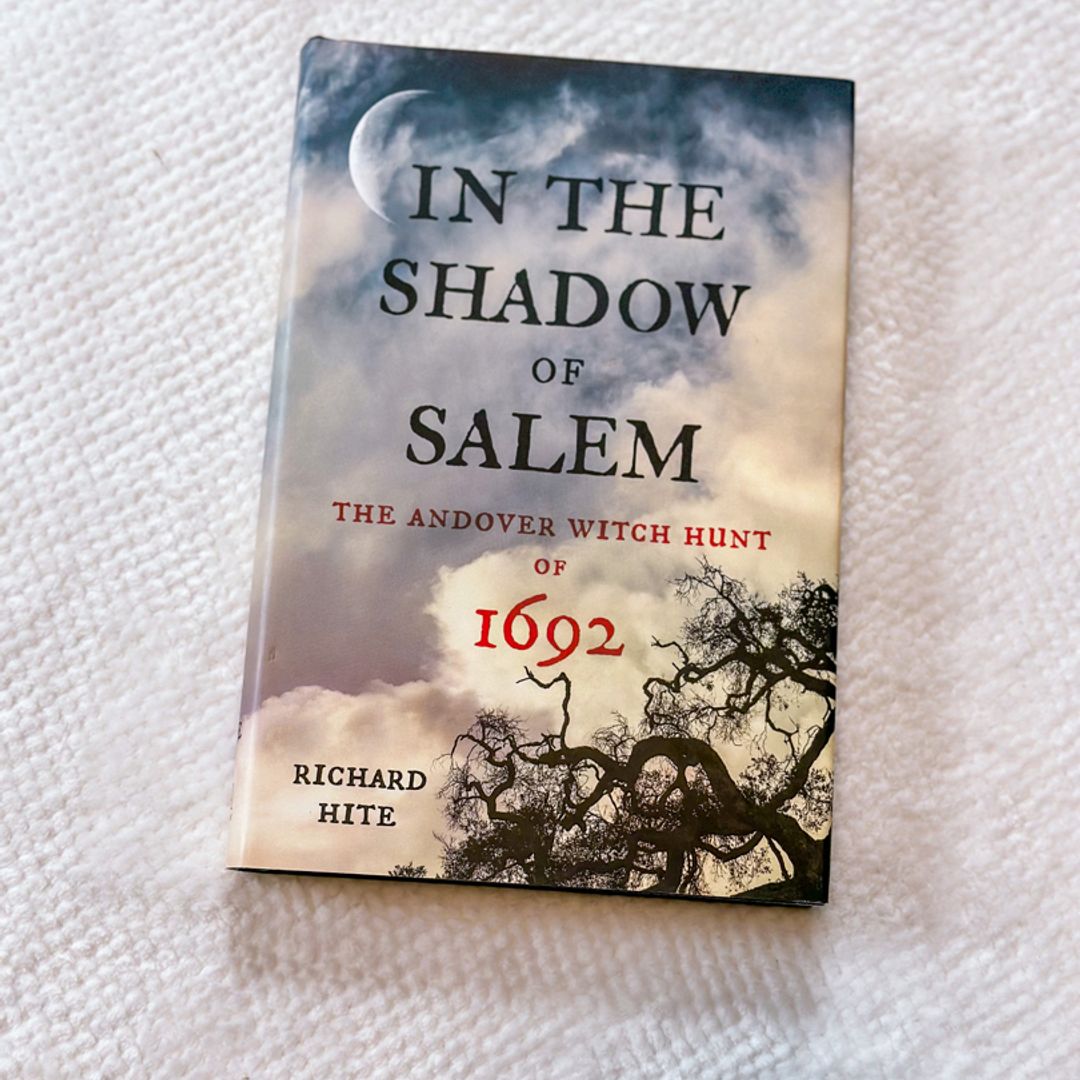 In the Shadow of Salem by Richard Hite