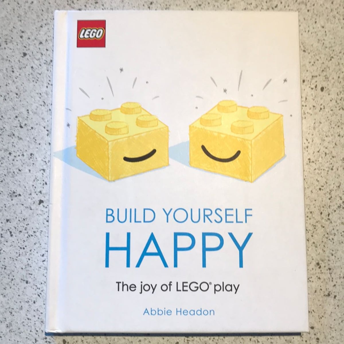 LEGO Build Yourself Happy by Abbie Headon