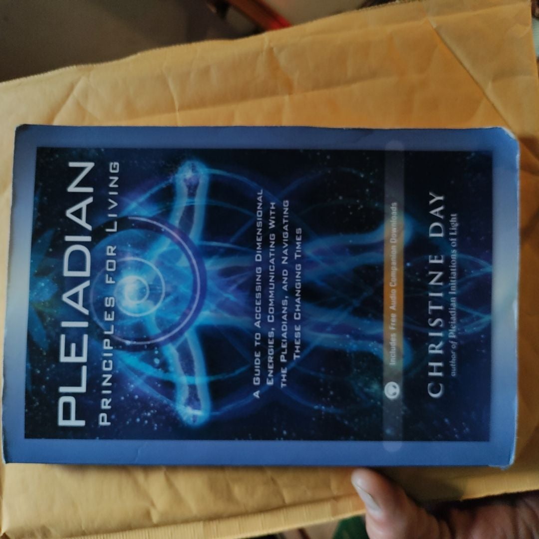 Pleiadian Principles for Living by Christine Day