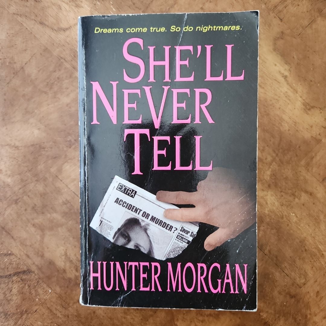 She'll Never Tell by Hunter Morgan