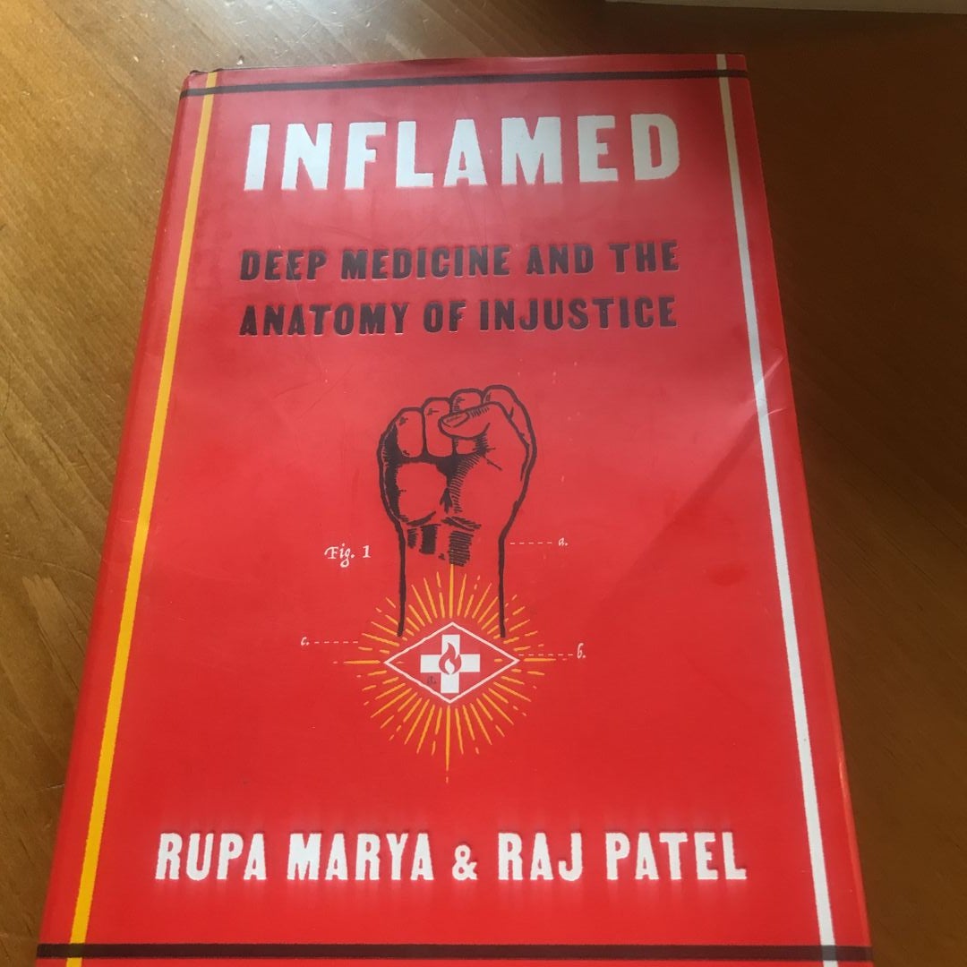 Inflamed by Rupa Marya, Raj Patel