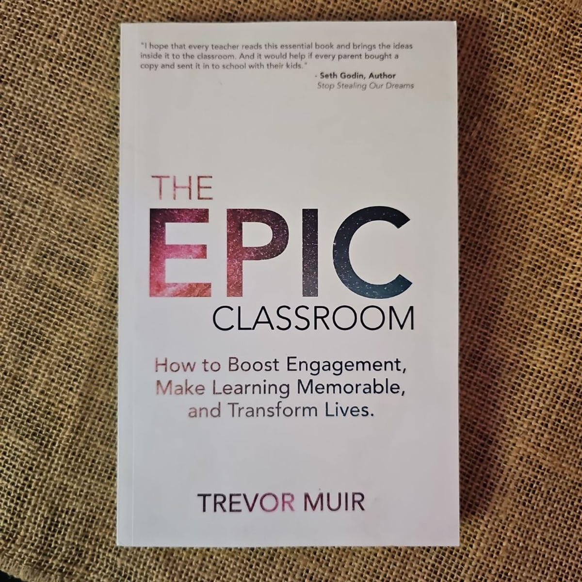 The Epic Classroom by Trevor Muir