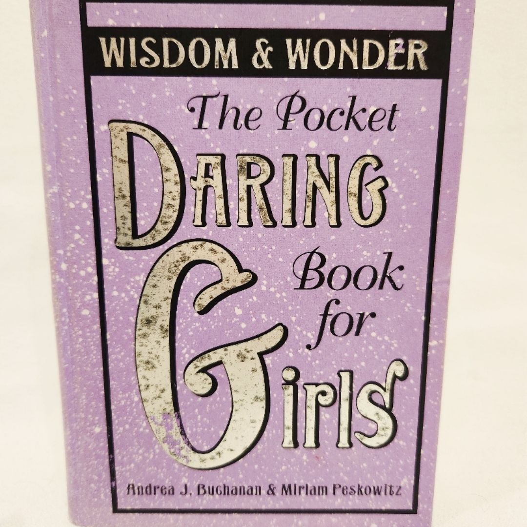 The Pocket Daring Book for Girls by Andrea J. Buchanan, Miriam Peskowitz