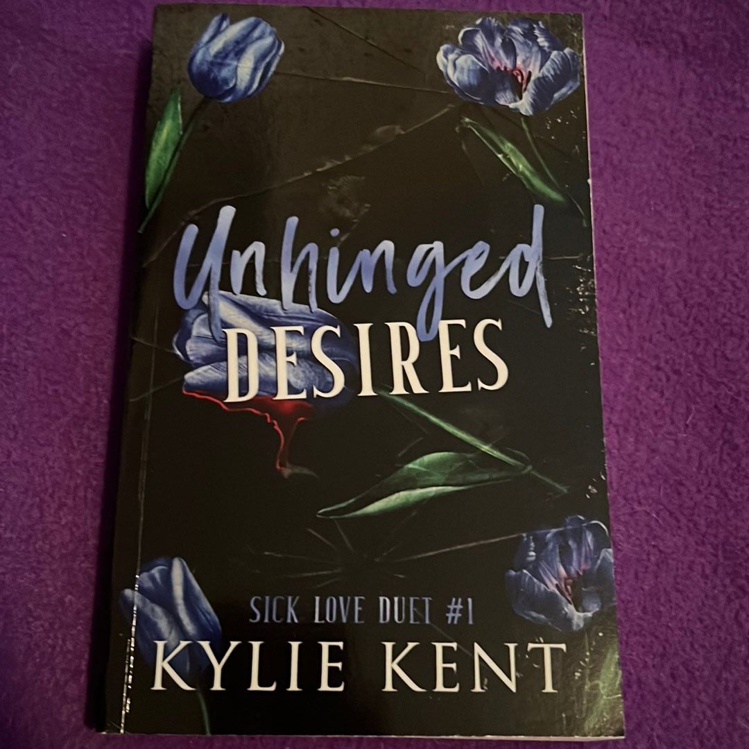 Unhinged Desires by Kylie Kent