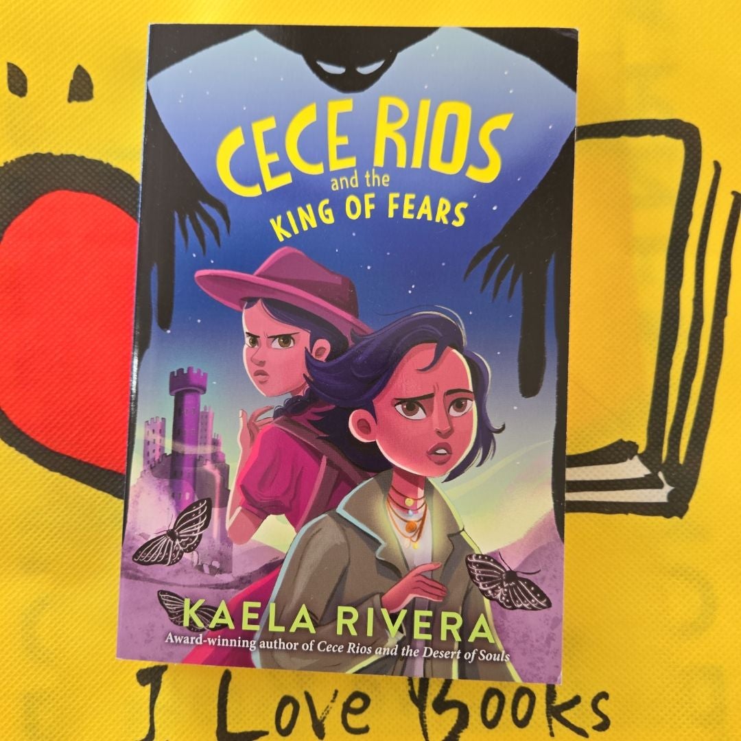 Cece Rios and the King of Fears by Kaela Rivera