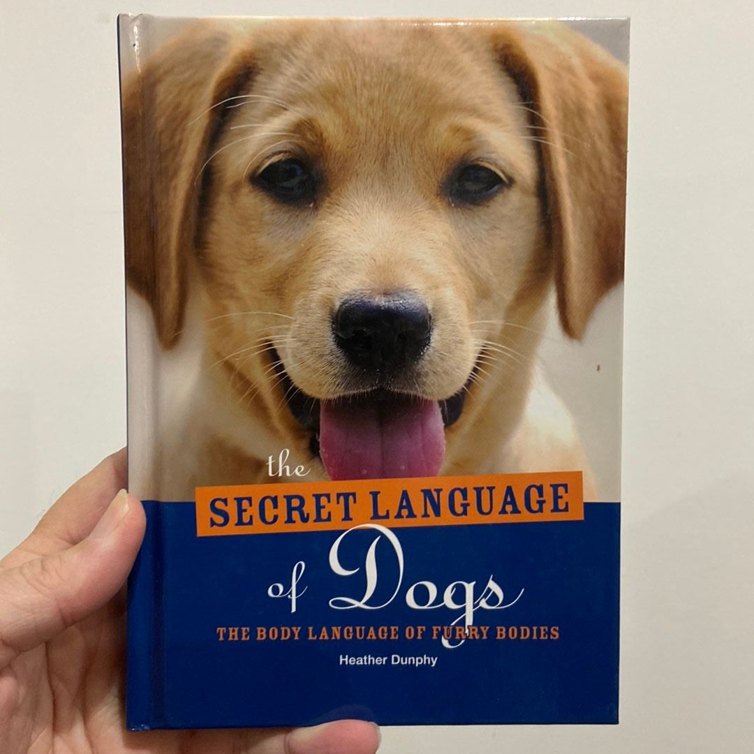 Secret Language of Dogs by Heather Dunphy