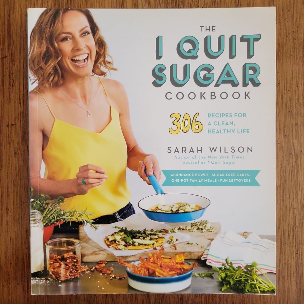The I Quit Sugar Cookbook by Sarah Wilson, Paperback | Pangobooks