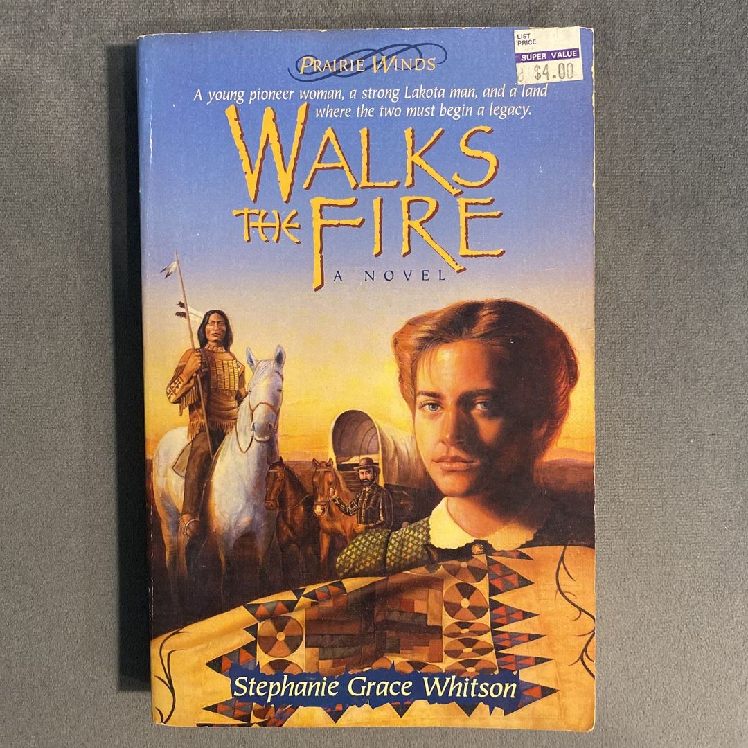 Walks the Fire by Stephanie Grace Whitson