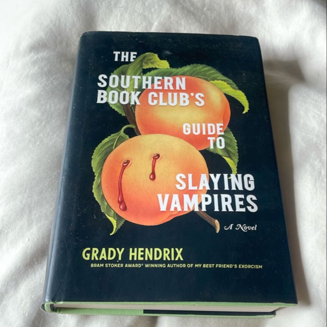The Southern Book Club's Guide to Slaying Vampires by Grady Hendrix ...