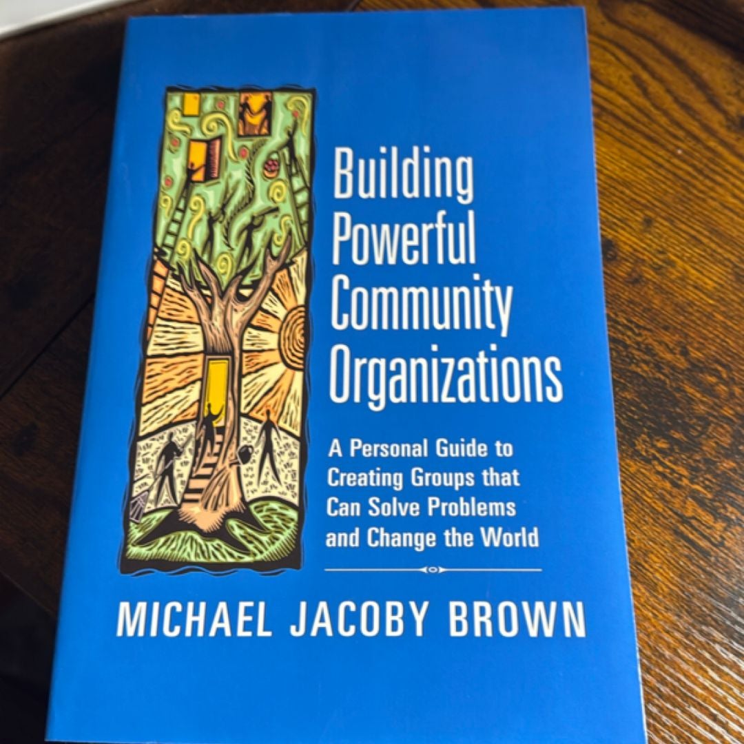 Building Powerful Community Organizations by Michael Jacoby Brown