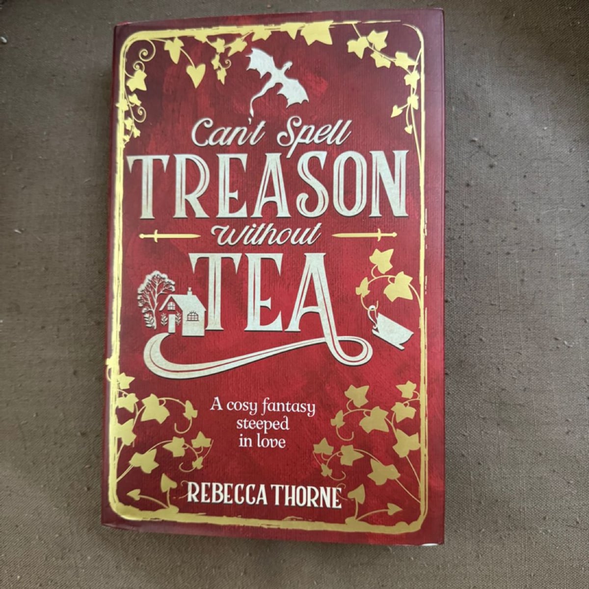 Can’t spell treason without tea UK edition by Rebecca Thorne, Hardcover ...