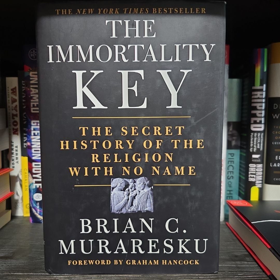The Immortality Key by Brian C. Muraresku, Graham Hancock