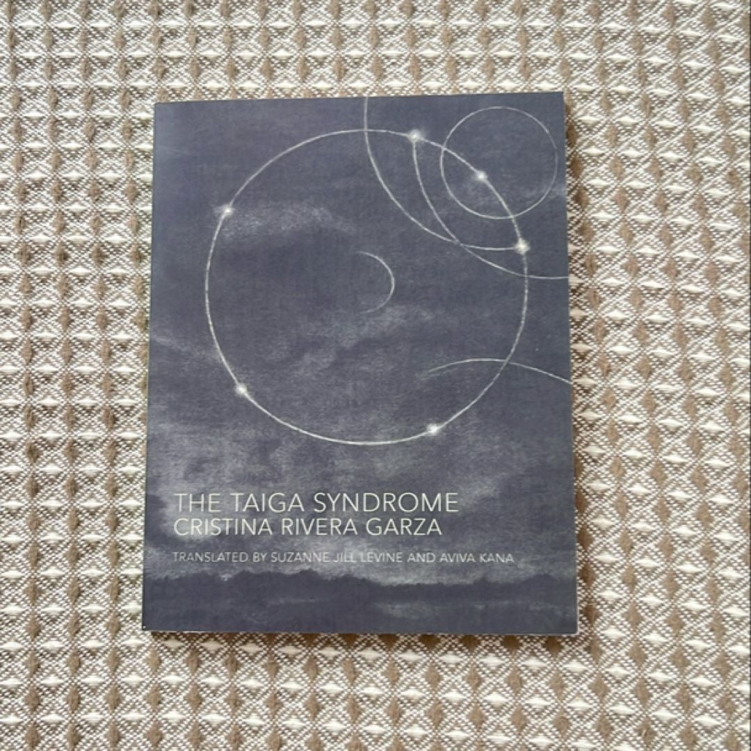 The Taiga Syndrome by Cristina Rivera Garza, Suzanne Jill Levine, Aviva ...