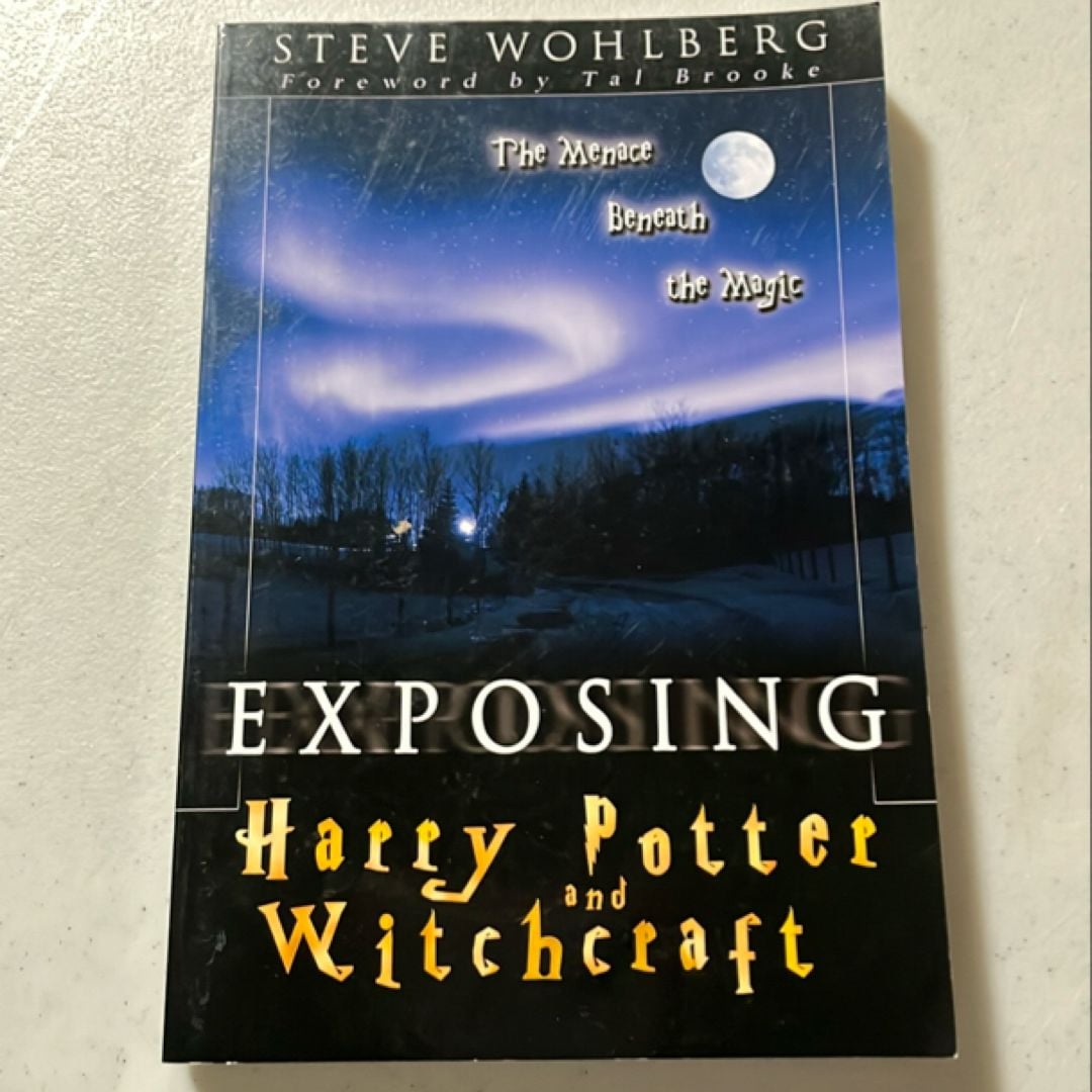 Exposing Harry Potter and witchcraft by Steve Wohlberg, Paperback ...