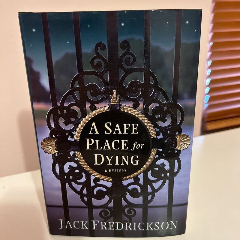 A Safe Place for Dying by Jack Fredrickson