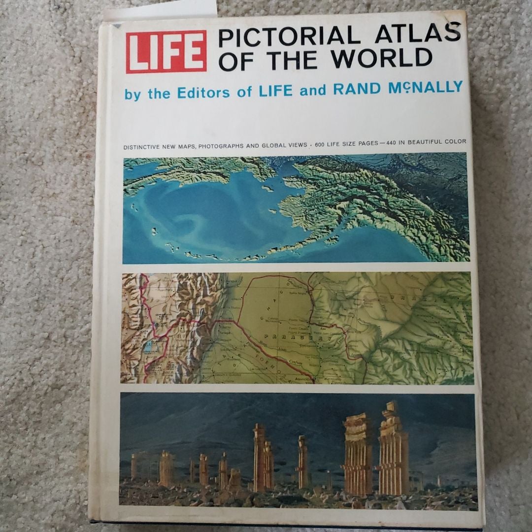 Life Pictorial Atlas of the world by Efitors of life and Rand McNally ...