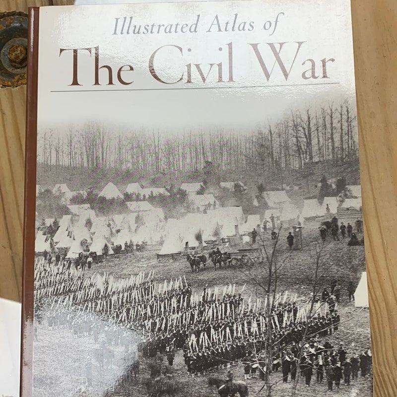 An Illustrated Atlas of the Civil War by Time-Life Books Editors ...