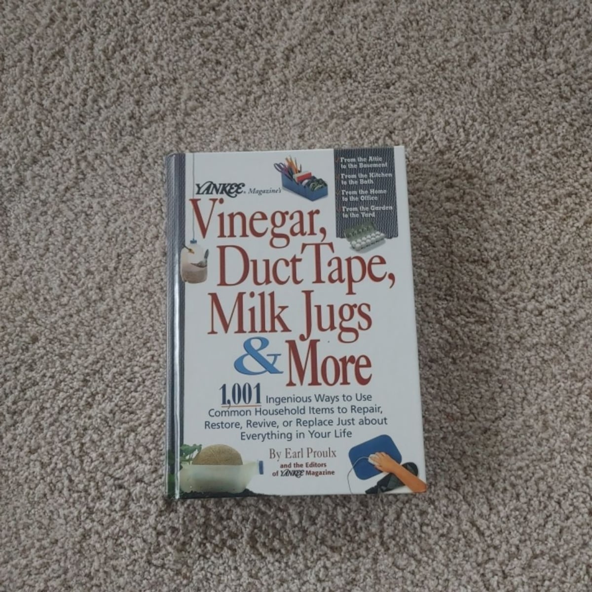 Yankee Magazine's Vinegar, Duct Tape, Milk Jugs and More by Earl Proulx ...