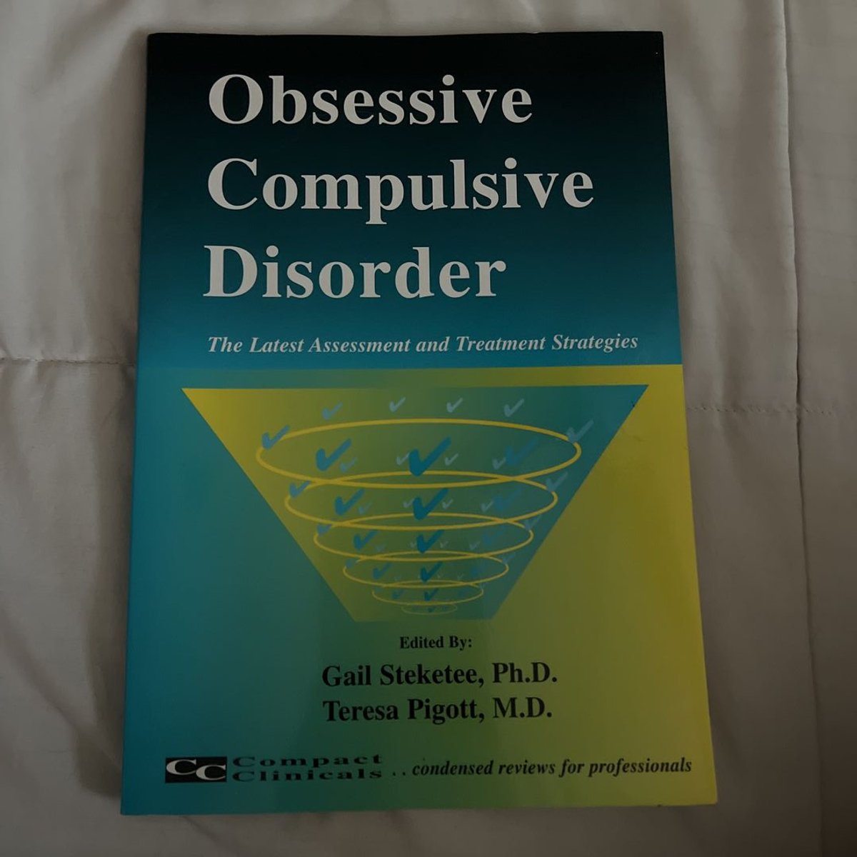Obsessive Compulsive Disorder by Gail Steketee, Teresa Pigott, Todd ...