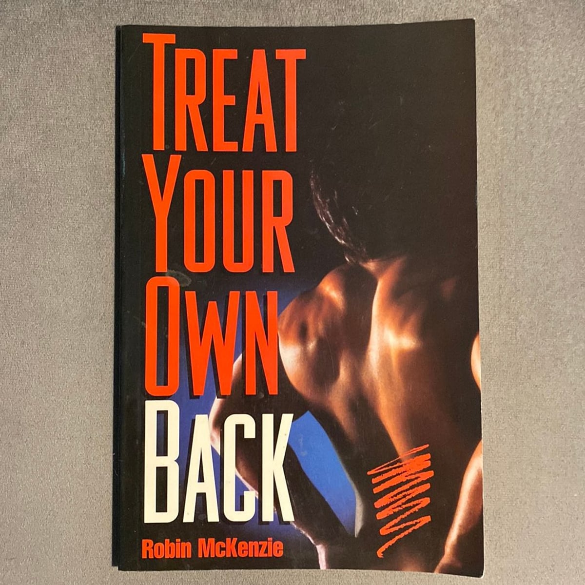 Treat Your Own Back by Robin McKenzie
